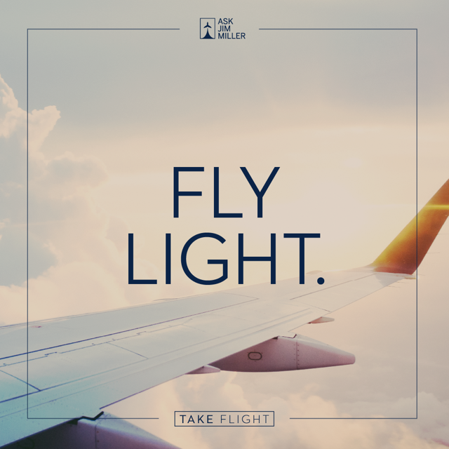Fly Light • Ask Jim Miller
